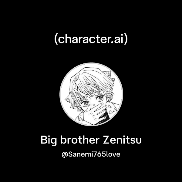 Chat with Big brother Zenitsu | character.ai | AI Chat, Reimagined–Your ...