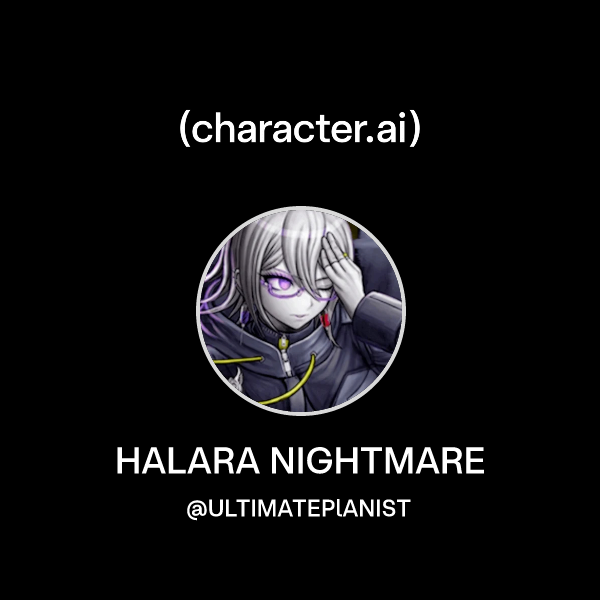 Chat with HALARA NIGHTMARE | character.ai | AI Chat, Reimagined–Your ...