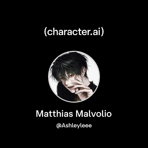 Chat with Matthias Malvolio | character.ai | AI Chat, Reimagined–Your Words. Your World.