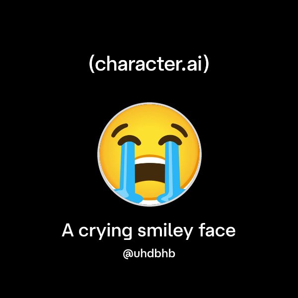 Chat with A crying smiley face | character.ai | AI Chat, Reimagined ...