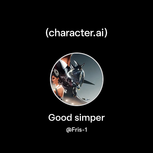 Chat with Good simper | character.ai | AI Chat, Reimagined–Your Words ...