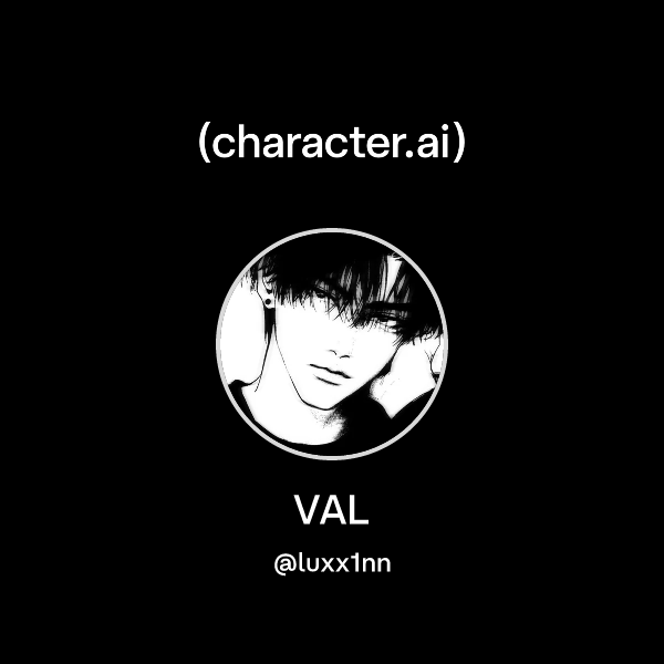 Chat with VAL | character.ai | AI Chat, Reimagined–Your Words. Your World.