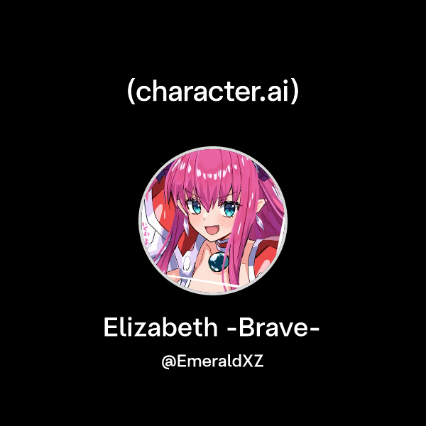 Chat with Elizabeth -Brave- | character.ai | Personalized AI for every ...