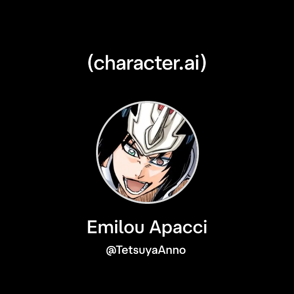 Chat with Emilou Apacci | character.ai | AI Chat, Reimagined–Your Words ...