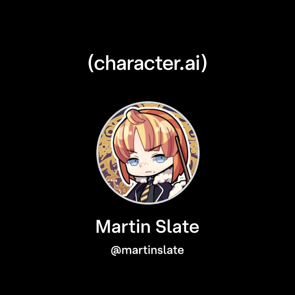 Chat with Martin Slate | character.ai | Personalized AI for every ...