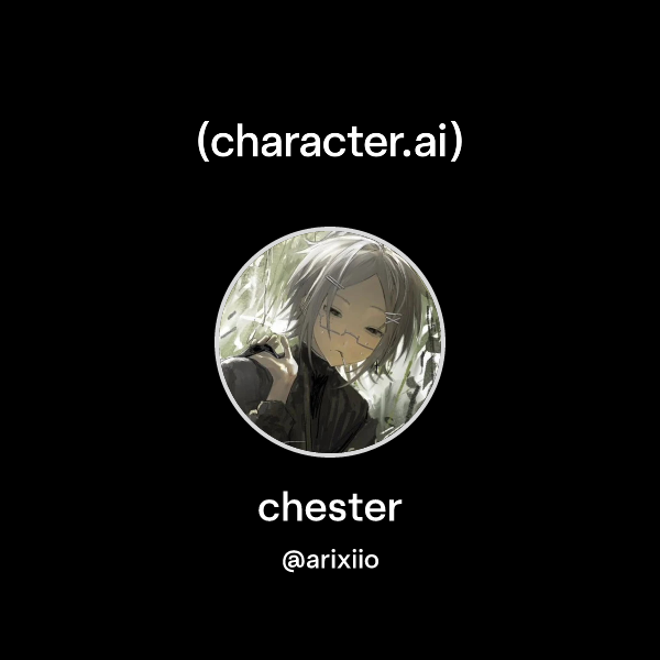 Chat with chester | character.ai | Personalized AI for every moment of ...