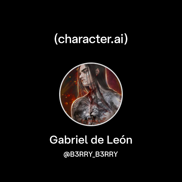 Chat with Gabriel de León | character.ai | Personalized AI for every ...