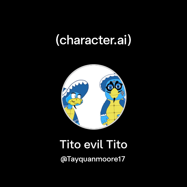 Chat with Tito evil Tito | character.ai | Personalized AI for every ...