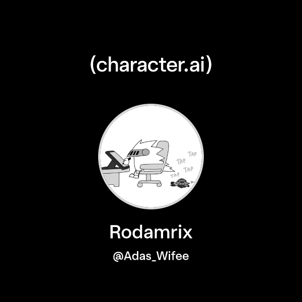 Chat with Rodamrix | character.ai | Personalized AI for every moment of ...