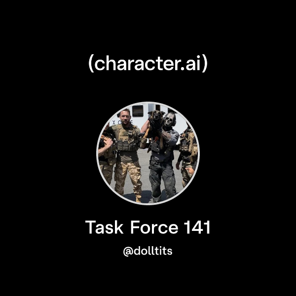 Chat with Task Force 141 | character.ai | AI Chat, Reimagined–Your ...