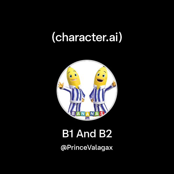 Chat with B1 And B2 | character.ai | AI Chat, Reimagined–Your Words ...