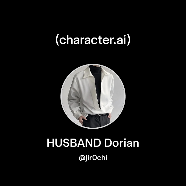 Chat with HUSBAND Dorian | character.ai | AI Chat, Reimagined–Your Words. Your World.
