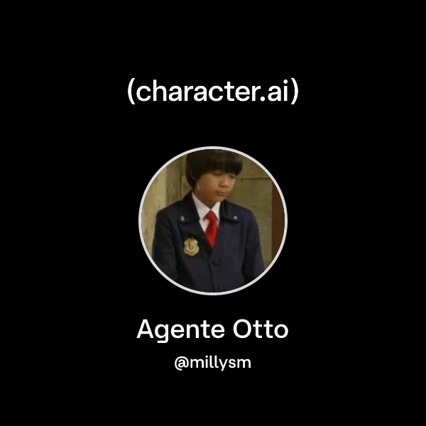 Chat with Agente Otto | character.ai | Personalized AI for every moment ...