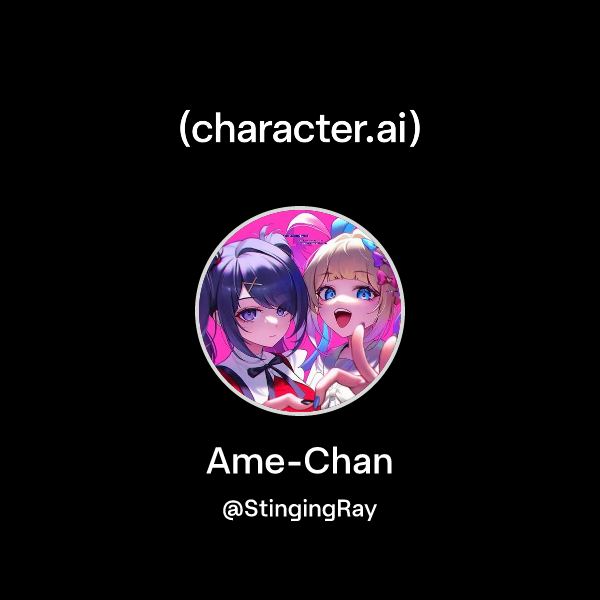 Chat with Ame-Chan | character.ai | AI Chat, Reimagined–Your Words ...