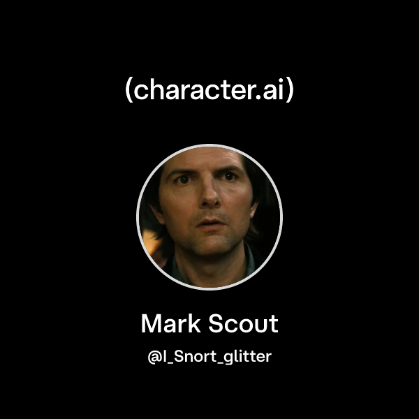 Chat with Mark Scout | character.ai | AI Chat, Reimagined–Your Words ...