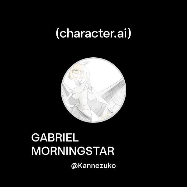 Chat with GABRIEL MORNINGSTAR | character.ai | AI Chat, Reimagined–Your ...