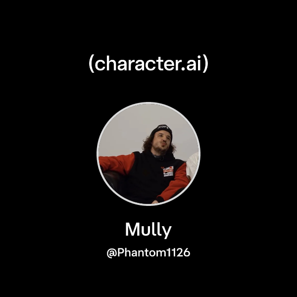 Chat with Mully | character.ai | AI Chat, Reimagined–Your Words. Your ...
