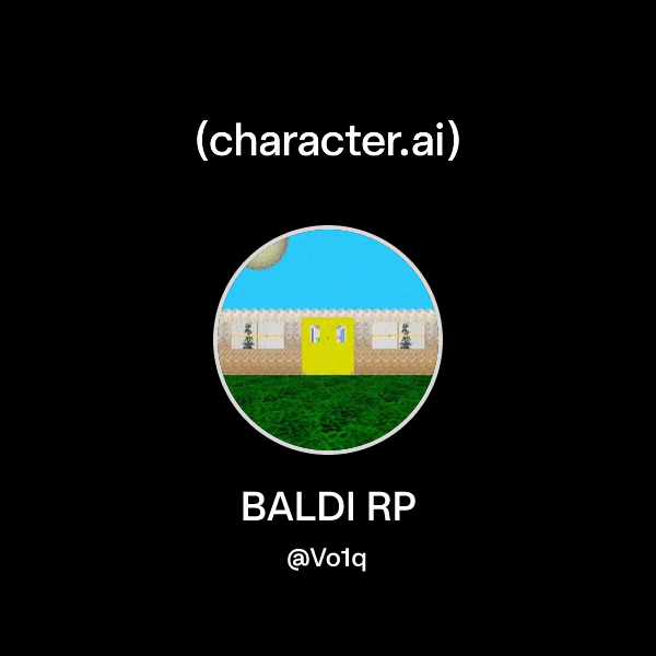 Chat with BALDI RP | character.ai | Personalized AI for every moment of ...