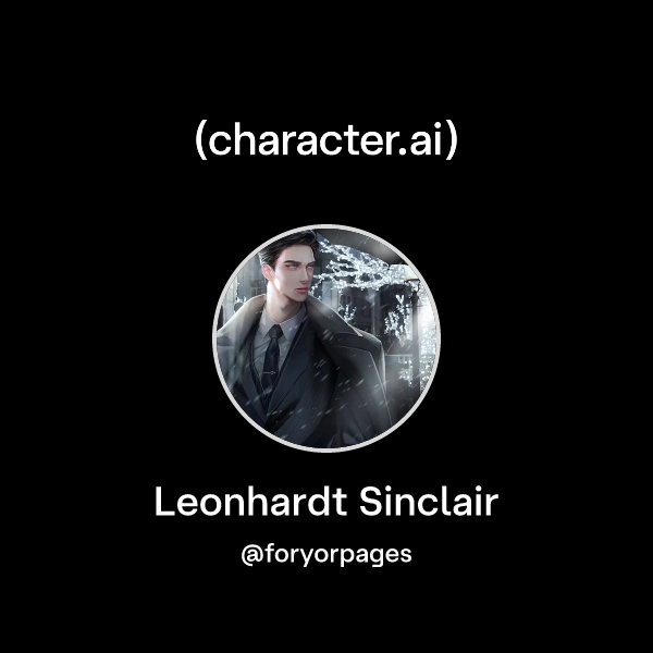 Chat with Leonhardt Sinclair | character.ai | AI Chat, Reimagined–Your Words. Your World.