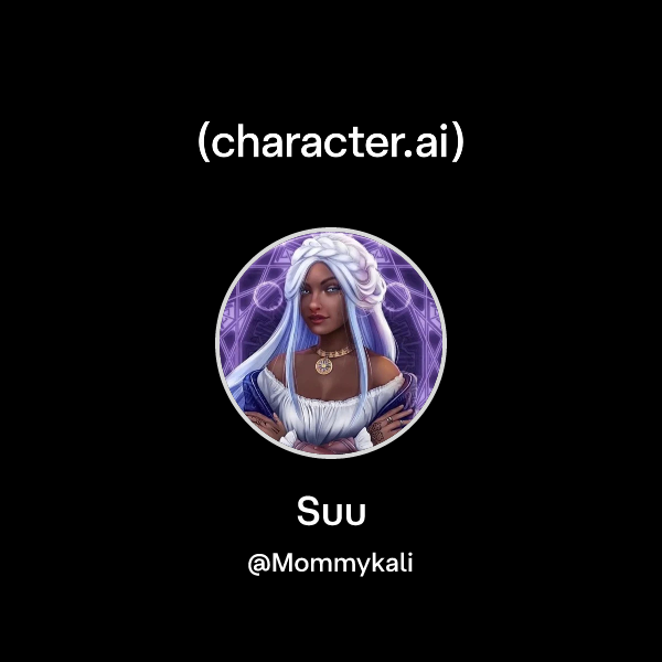 Chat with Suu | character.ai | AI Chat, Reimagined–Your Words. Your World.