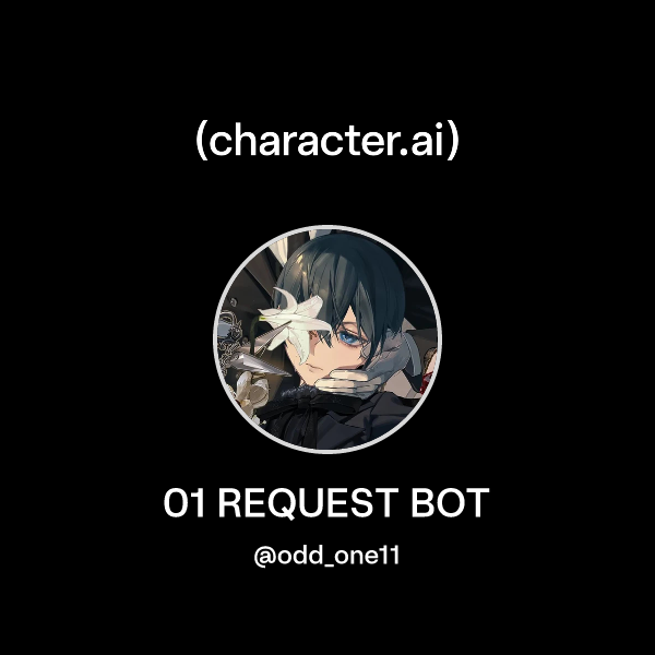 Chat with 01 REQUEST BOT | character.ai | AI Chat, Reimagined–Your Words. Your World.