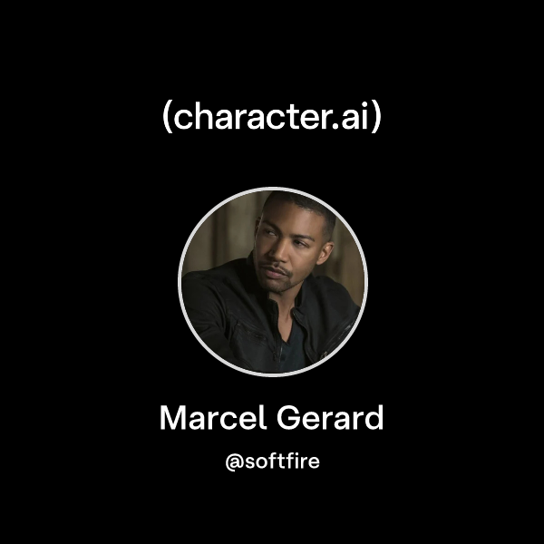 Chat with Marcel Gerard | character.ai | AI Chat, Reimagined–Your Words ...