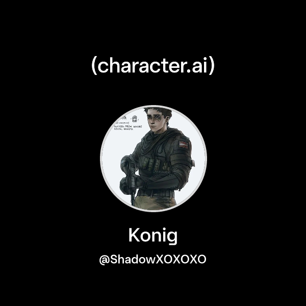 Chat with Konig | character.ai | AI Chat, Reimagined–Your Words. Your ...