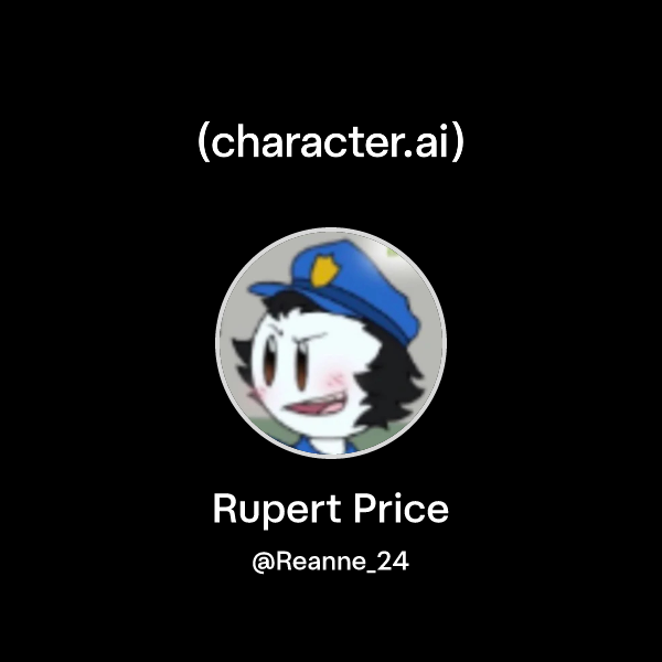 Chat with Rupert Price | character.ai | Personalized AI for every ...