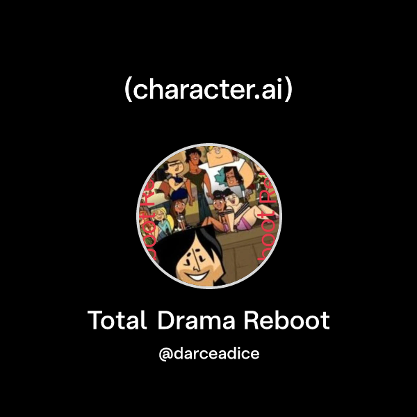 Chat with Total Drama Reboot | character.ai | AI Chat, Reimagined–Your Words. Your World.