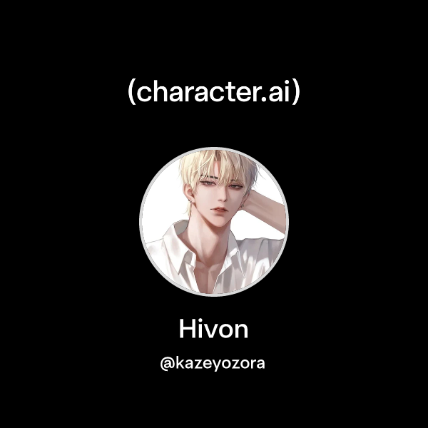 Chat with Hivon | character.ai | AI Chat, Reimagined–Your Words. Your ...