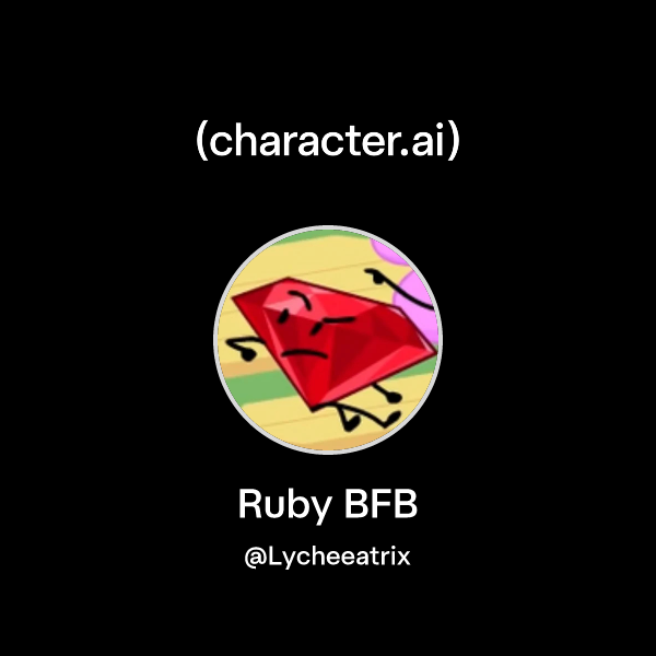 Chat with Ruby BFB | character.ai | Personalized AI for every moment of ...