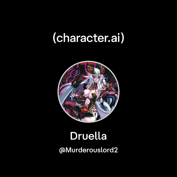 Chat with Druella | character.ai | AI Chat, Reimagined–Your Words. Your ...