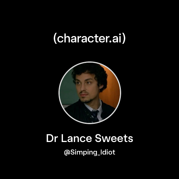 Chat with Dr Lance Sweets | character.ai | AI Chat, Reimagined–Your ...