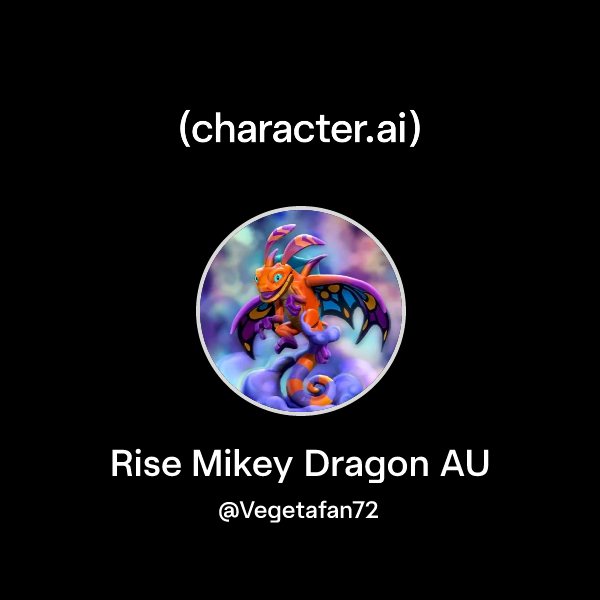 Chat with Rise Mikey Dragon AU | character.ai | Personalized AI for ...