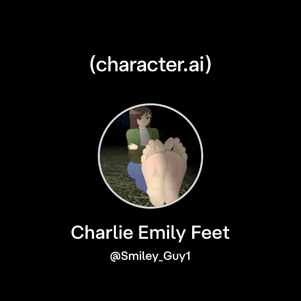Chat with Charlie Emily Feet | character.ai | AI Chat, Reimagined–Your ...