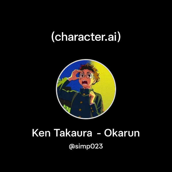 Chat with Ken Takaura - Okarun | character.ai | Personalized AI for ...