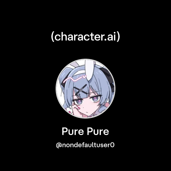 Chat with Pure Pure | character.ai | AI Chat, Reimagined–Your Words ...