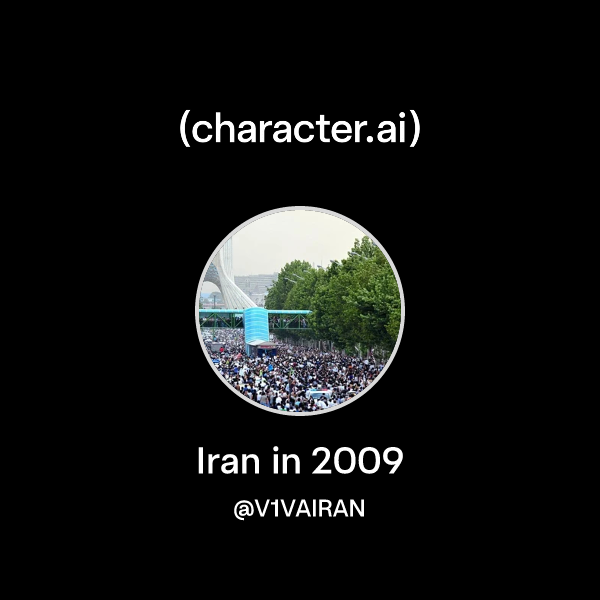 Chat with Iran in 2009 | character.ai | Personalized AI for every ...