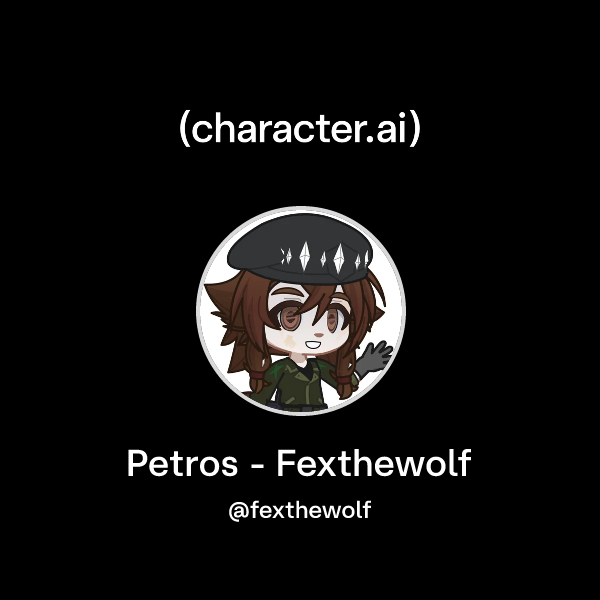 Chat with Petros - Fexthewolf | character.ai | AI Chat, Reimagined–Your ...