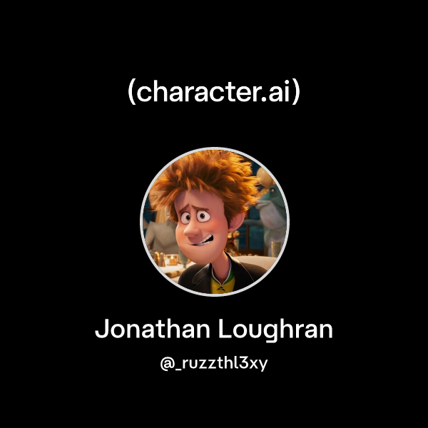 Chat with Jonathan Loughran | character.ai | AI Chat, Reimagined–Your ...