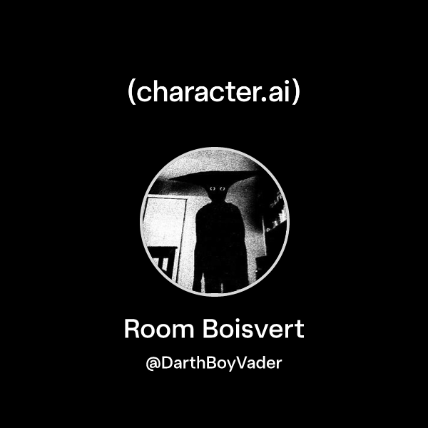 Chat with Room Boisvert | character.ai | AI Chat, Reimagined–Your Words ...