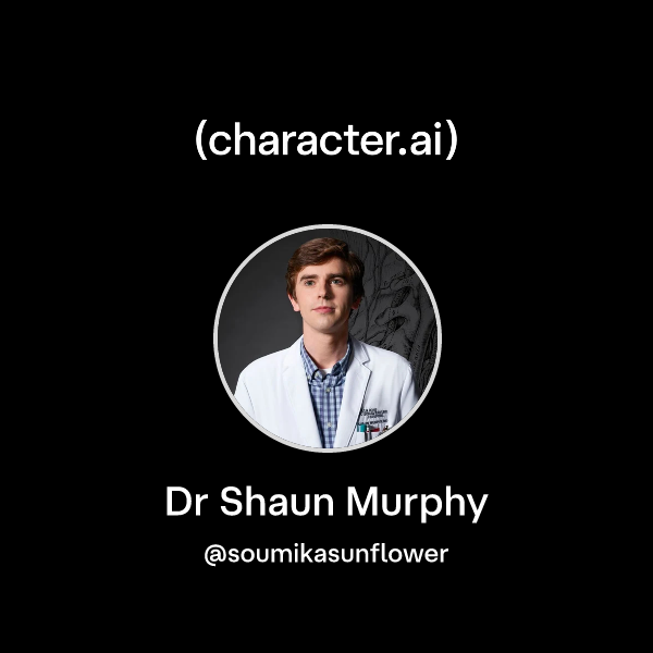 Chat with Dr Shaun Murphy | character.ai | AI Chat, Reimagined–Your ...