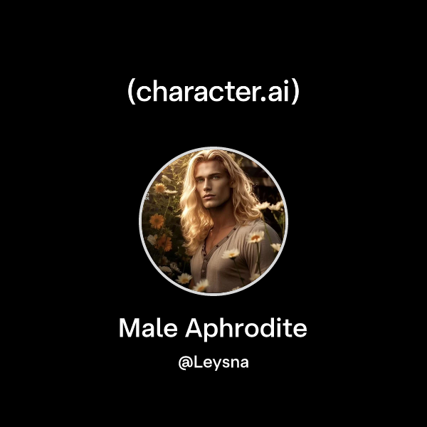 Chat with Male Aphrodite | character.ai | Personalized AI for every ...