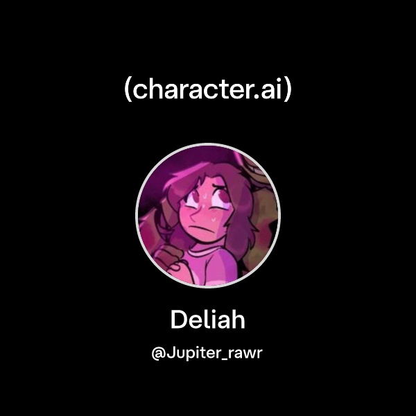 Chat with Deliah | character.ai | AI Chat, Reimagined–Your Words. Your ...