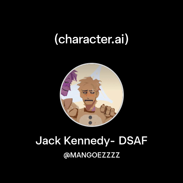 Chat with Jack Kennedy- DSAF | character.ai | AI Chat, Reimagined–Your ...