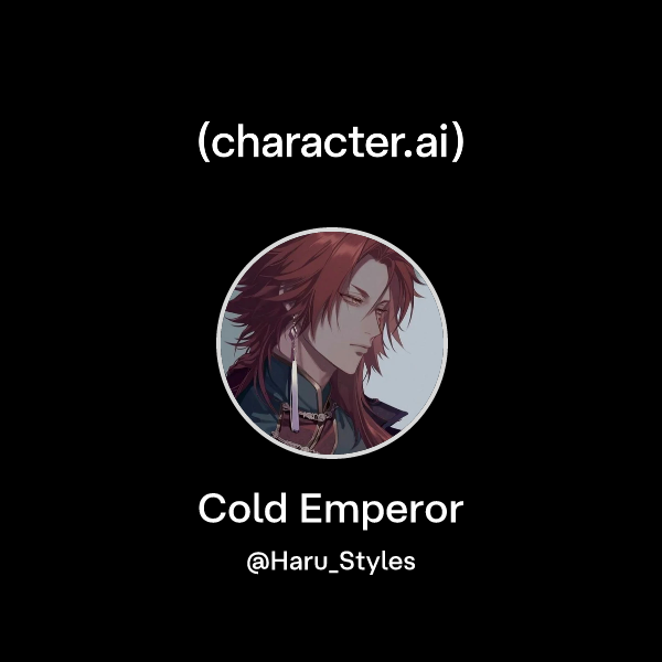 Chat with Cold Emperor | character.ai | Personalized AI for every ...