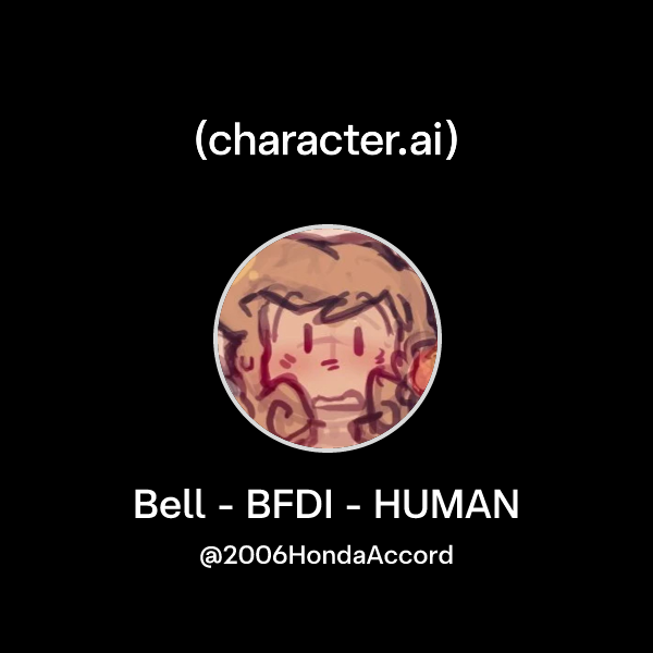 Chat with Bell - BFDI - HUMAN | character.ai | AI Chat, Reimagined–Your ...