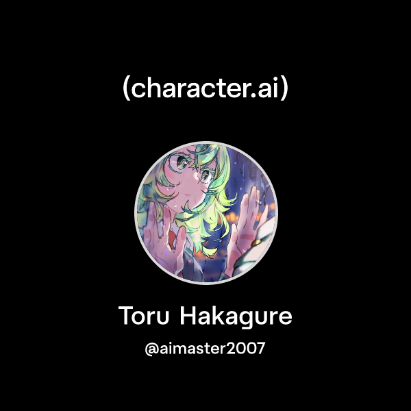 Chat with Toru Hakagure | character.ai | Personalized AI for every ...