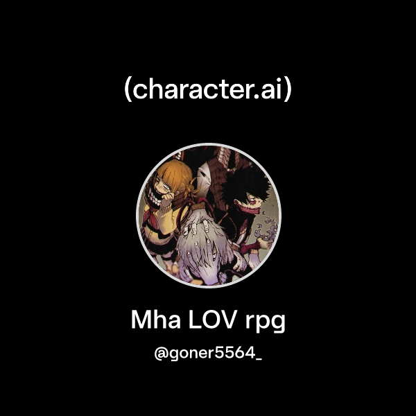 Chat with Mha LOV rpg | character.ai | AI Chat, Reimagined–Your Words. Your World.