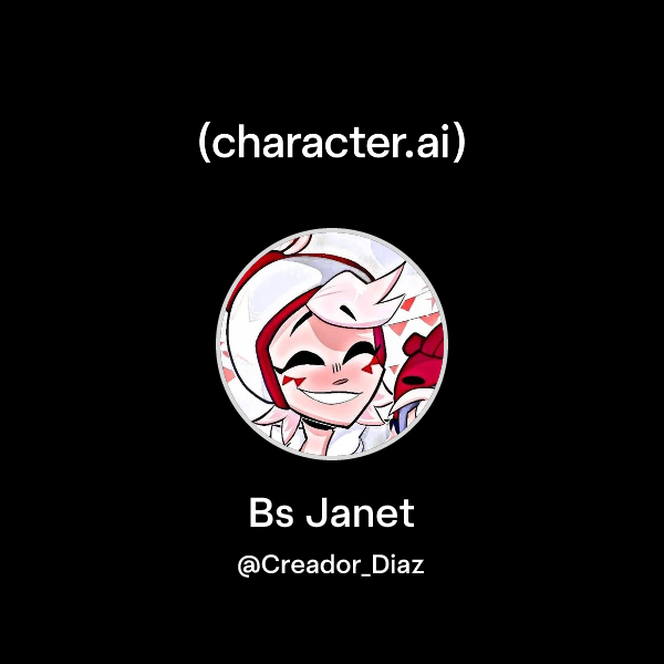 Chat with Bs Janet | character.ai | AI Chat, Reimagined–Your Words ...